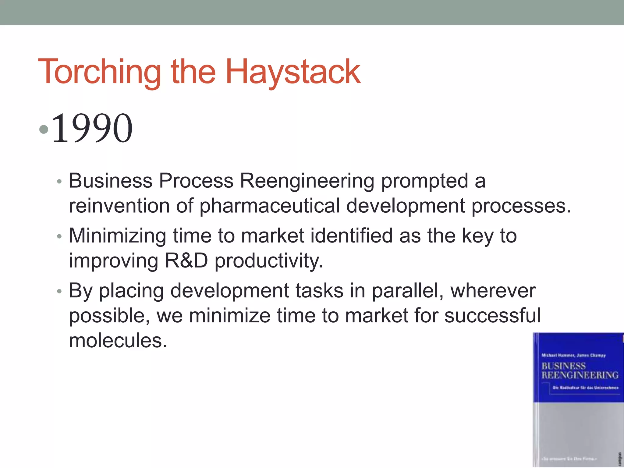 Pharmaceutical R&D: Looking for a Needle in a Haystack? Torch the Haystack. | PPTX