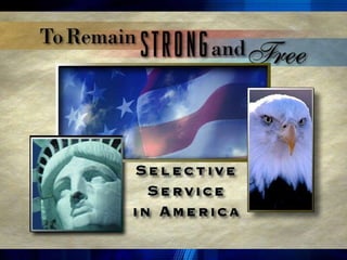 To Remain Strong And Free (Us Selective Service System; Mark Eutsler ...