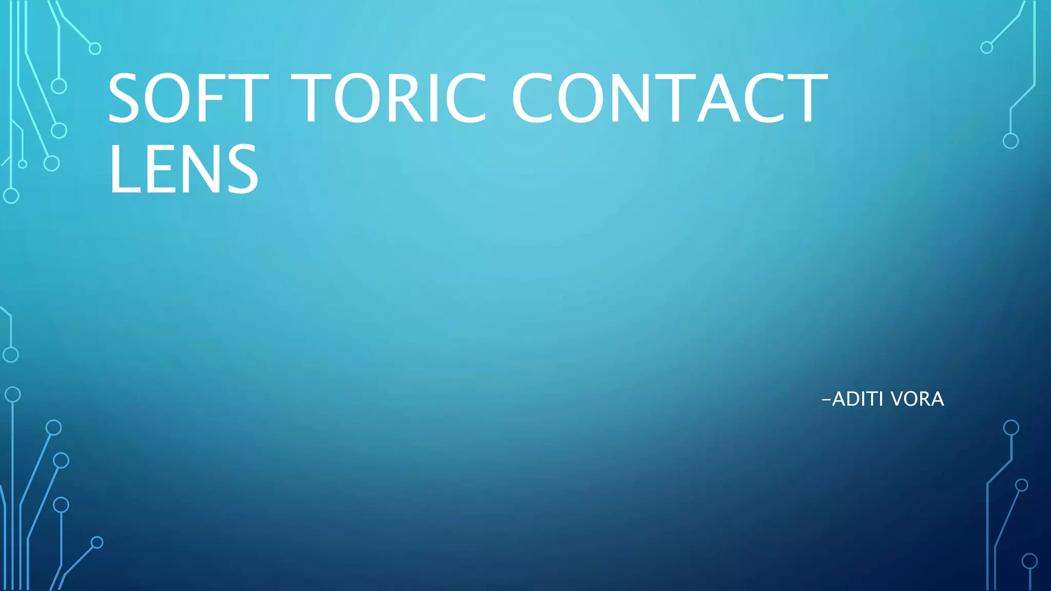 Soft Toric Contact lens | PPTX