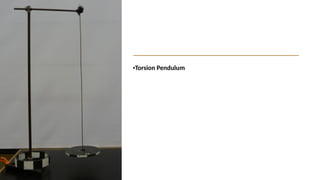Torision ppt for Rigidity Modulus of a simple Pendulum .pptx