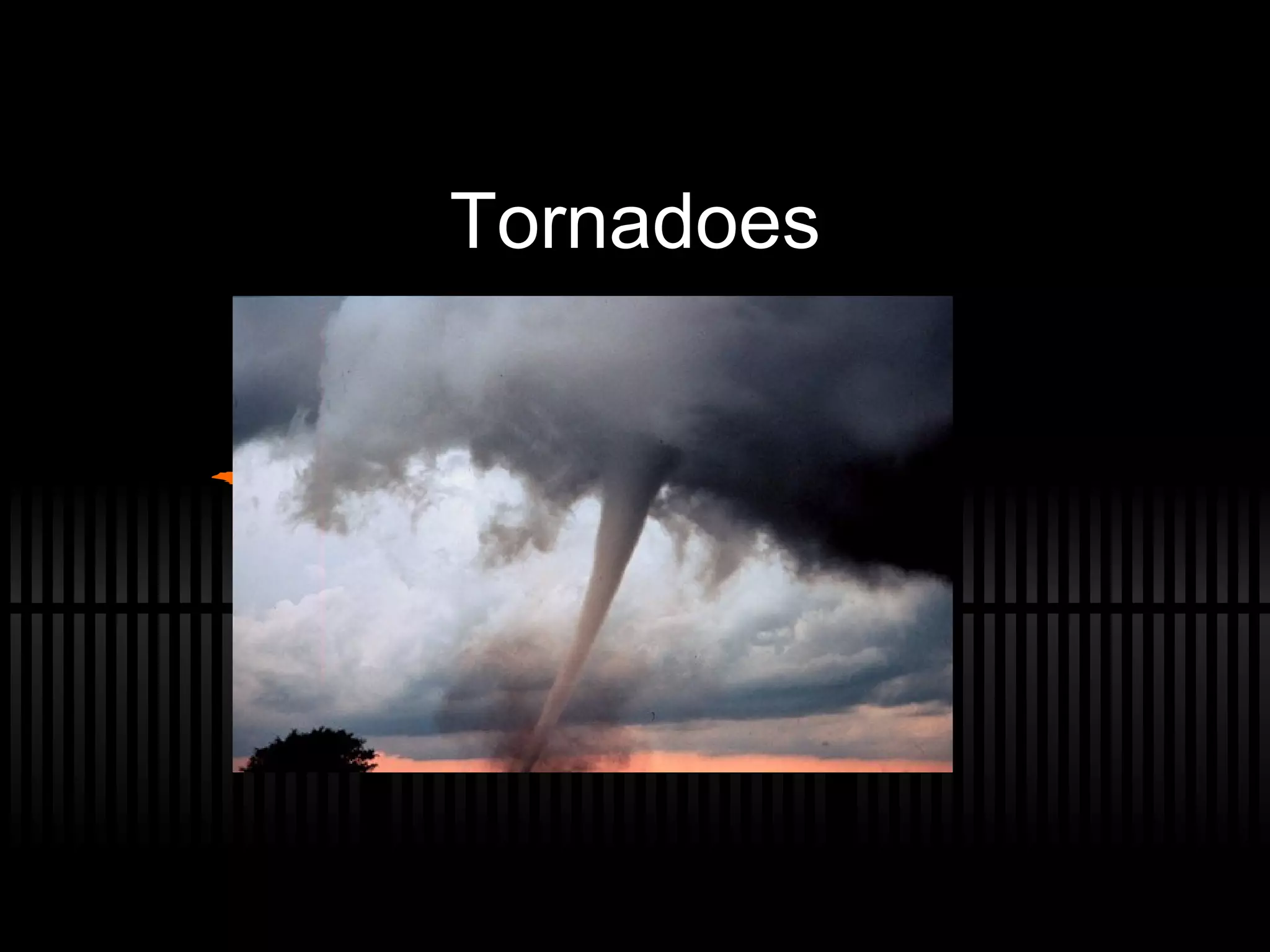 Tornado | PPT | Weather | Science