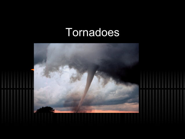 Tornado | PPT | Weather | Science