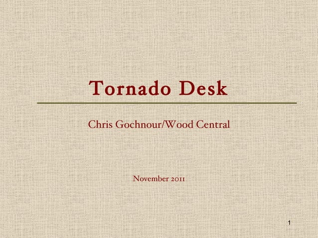 Tornado desk by Chris Gochnour | PPT