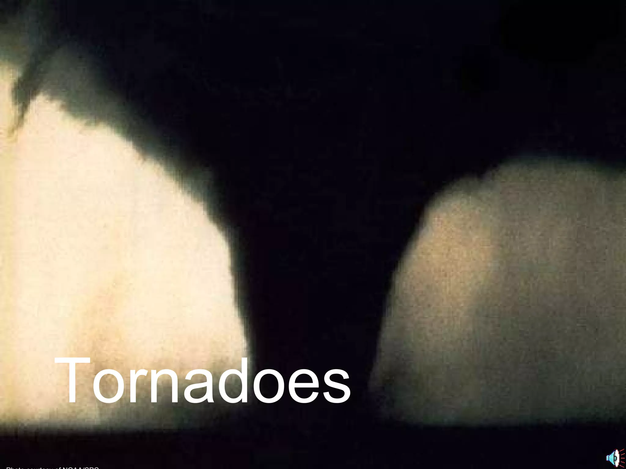 Tornadoes | PPT | Weather | Science