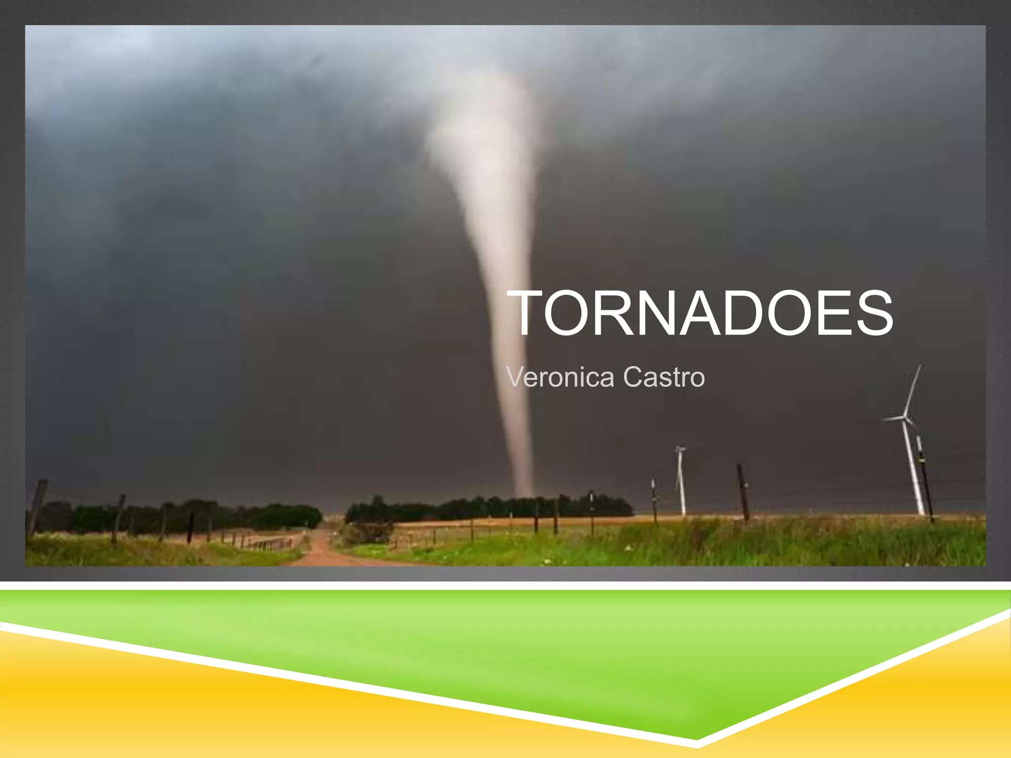 Tornado presentation | PPTX | Weather | Science