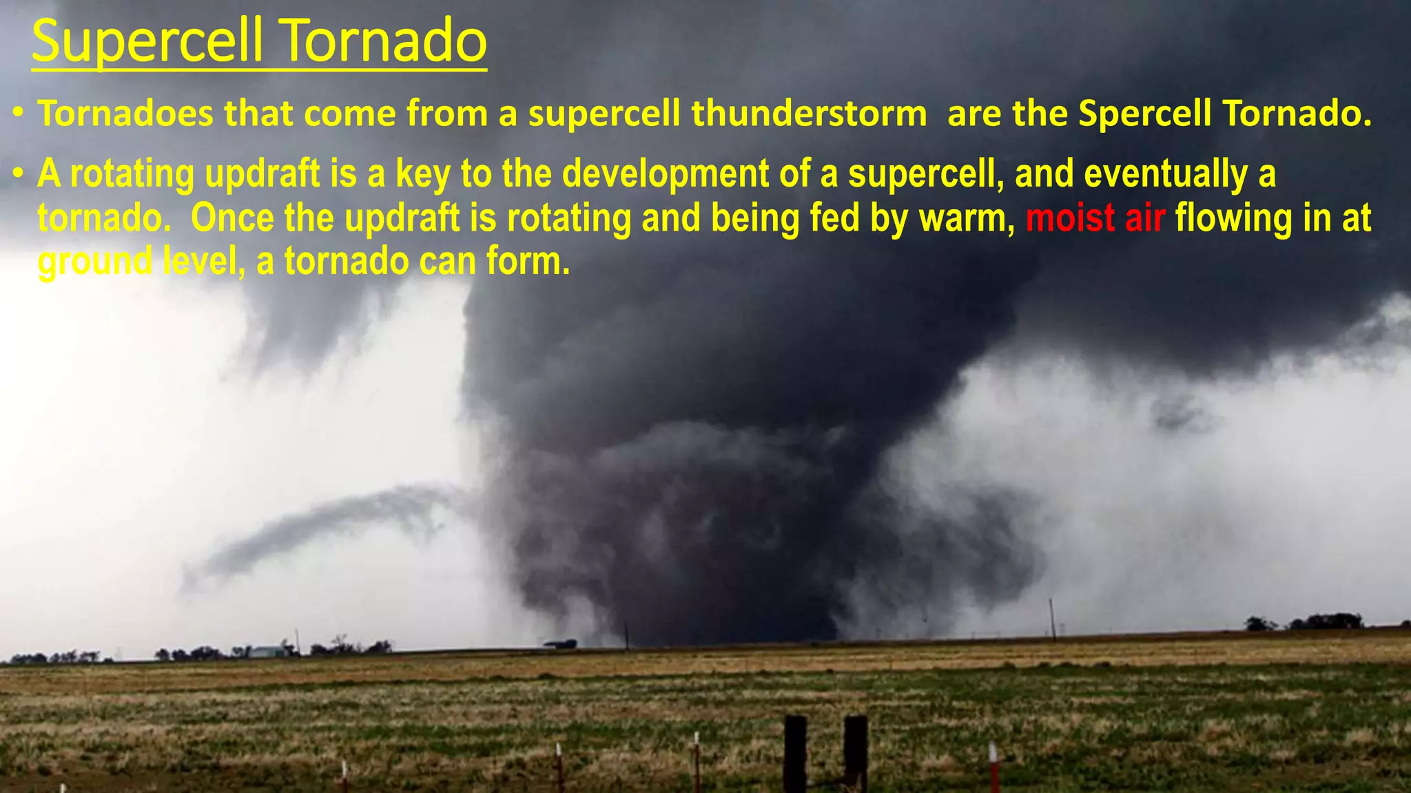 Tornado Presentation , Formation of tornado , Causes , Types ...