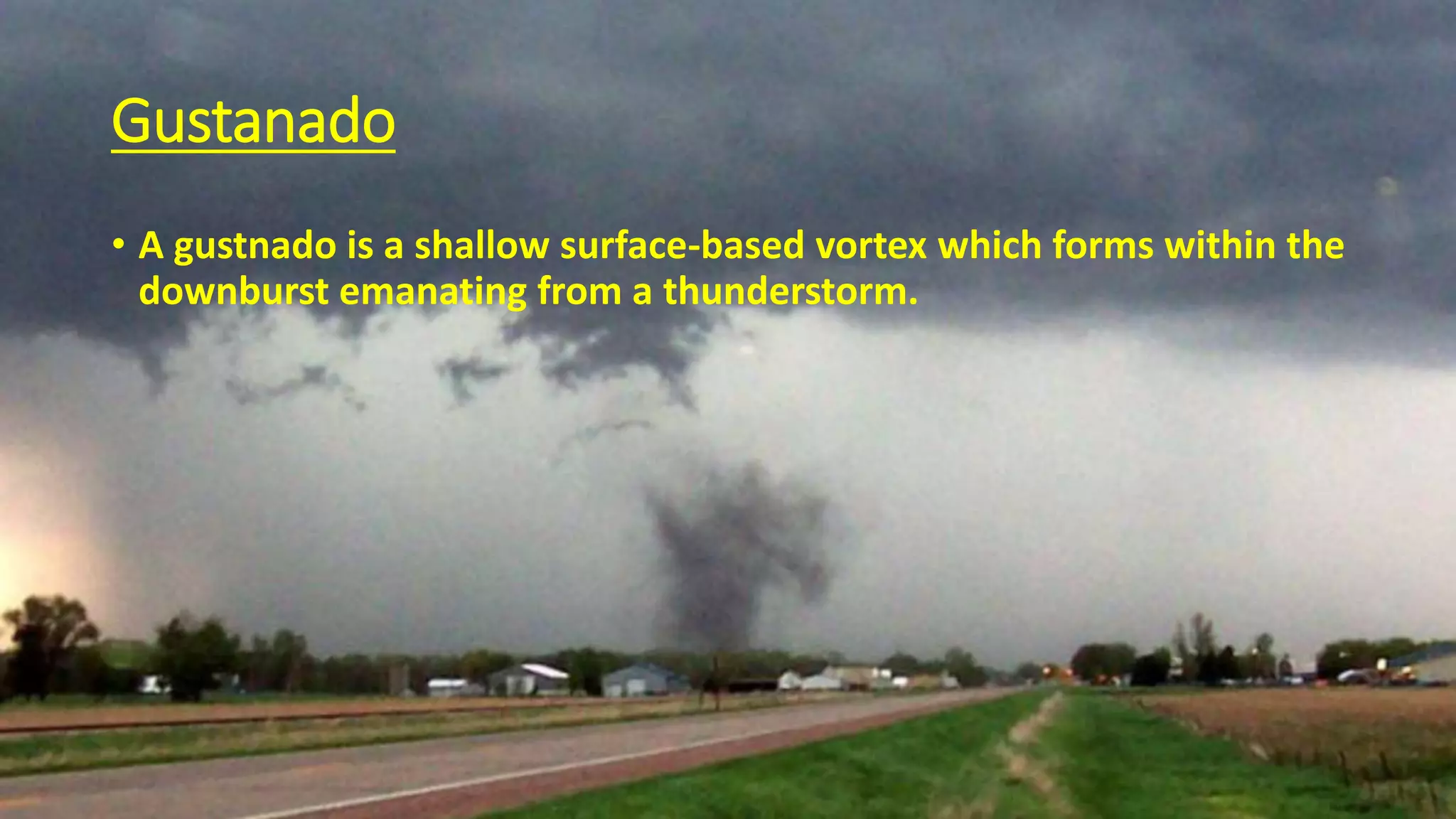 Tornado Presentation , Formation of tornado , Causes , Types ...