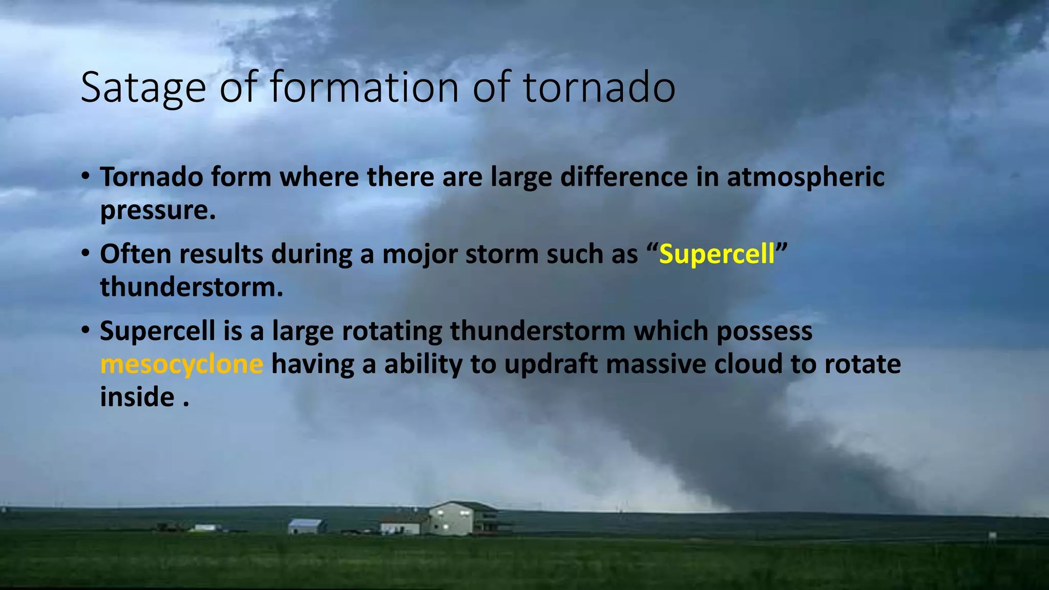 Tornado Presentation , Formation of tornado , Causes , Types , Mitigation of tornado | PPTX