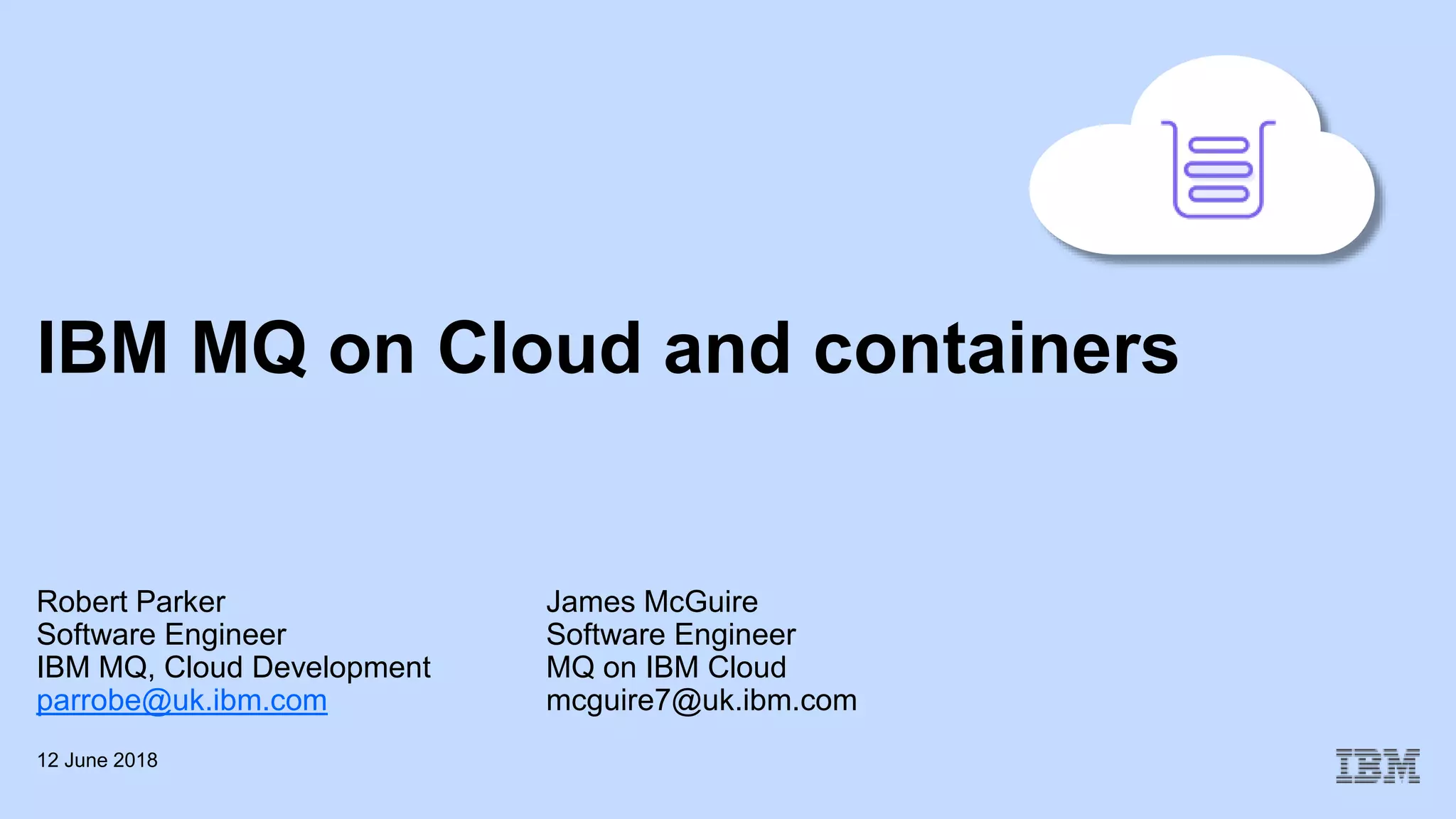 IBM MQ on cloud and containers | PPT