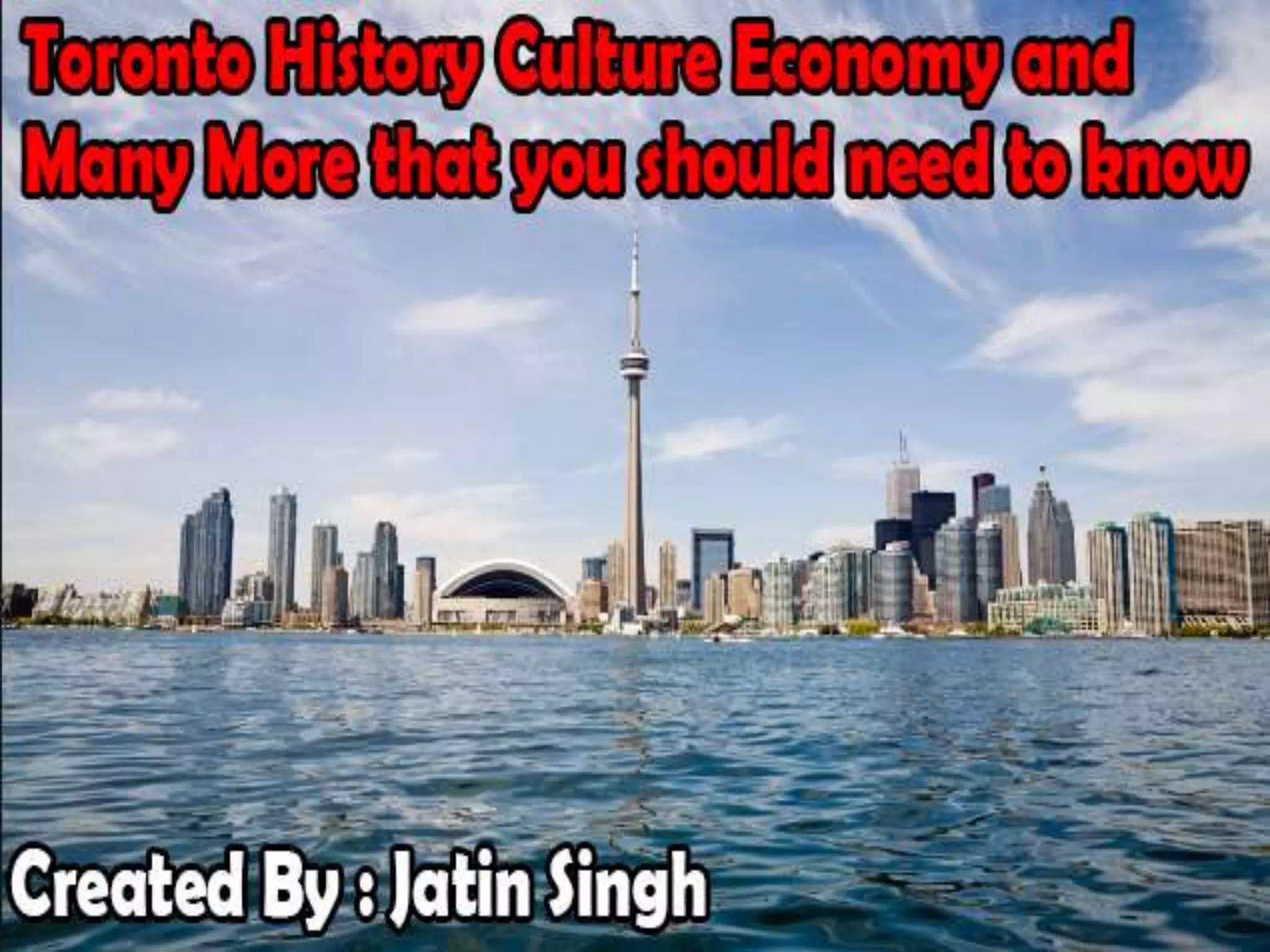 Toronto history,climate,culture,tourism,sports religion and language. | PPT