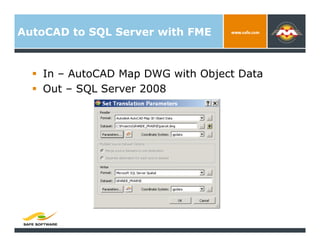 Using FME to move from AutoCAD Map 3D to MapGuide Enterprise with SQL Server | PPT