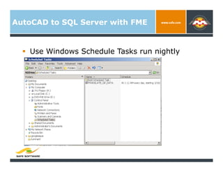 Using FME to move from AutoCAD Map 3D to MapGuide Enterprise with SQL Server | PPT