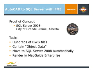 Using FME to move from AutoCAD Map 3D to MapGuide Enterprise with SQL Server | PDF