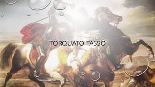 TORQUATO TASSO.pptx