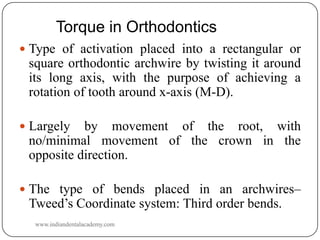 Torque /certified fixed orthodontic courses by Indian dental academy | PPT