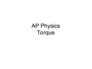 Comprehensive AP Physics Guide to Torque and Rotational Equilibrium | PPT