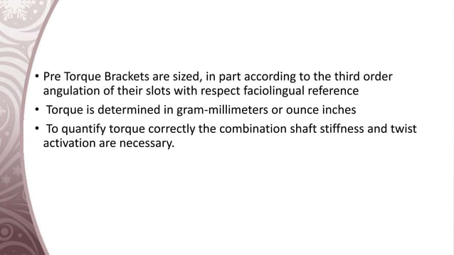 TORQUE AND ITS APPLICATION TO ORTHODONTICS.pptx