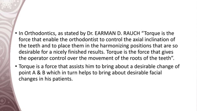 TORQUE AND ITS APPLICATION TO ORTHODONTICS.pptx