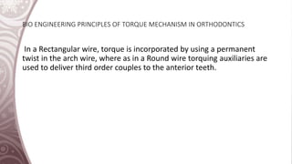 TORQUE AND ITS APPLICATION TO ORTHODONTICS.pptx
