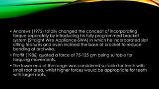 The Root Torqueing Auxiliaries in Orthodontics | PDF