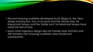 The Root Torqueing Auxiliaries in Orthodontics | PDF