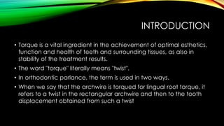 The Root Torqueing Auxiliaries in Orthodontics | PDF