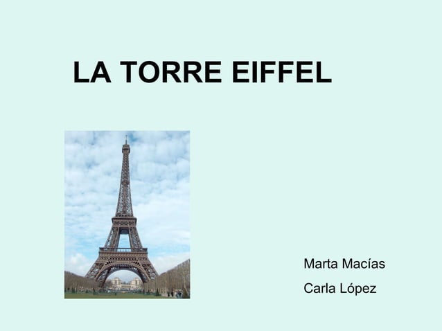 Torre Eiffel. Marta Macias i Carla López | PPT