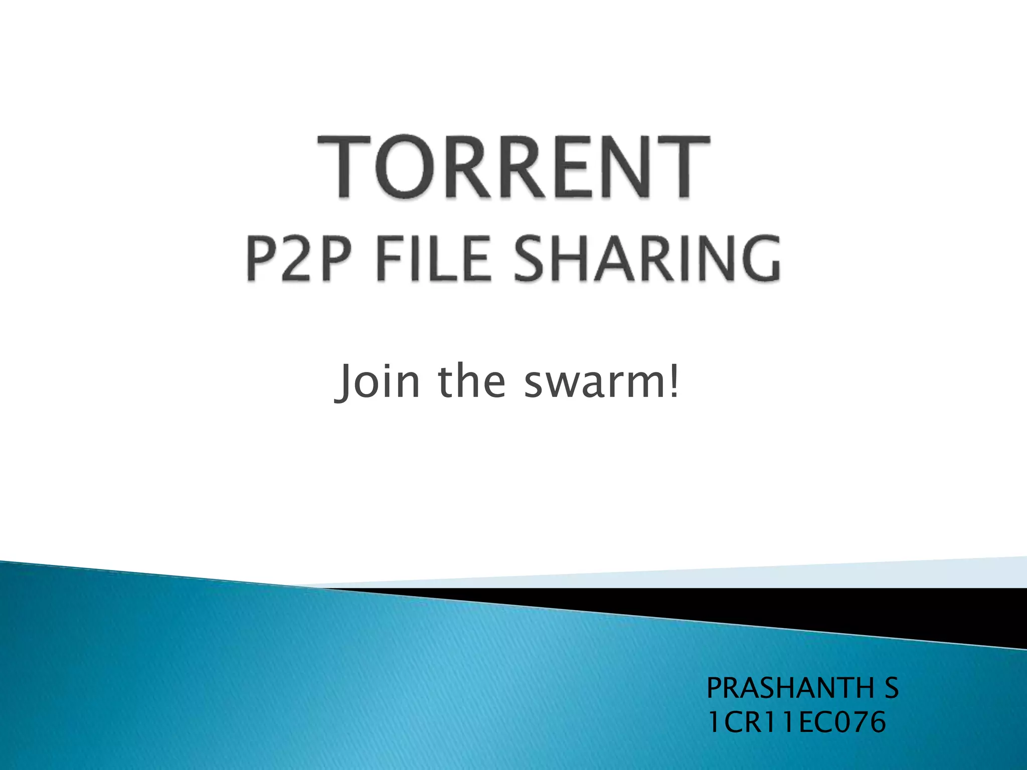 Evolution and working of Torrents | PPTX