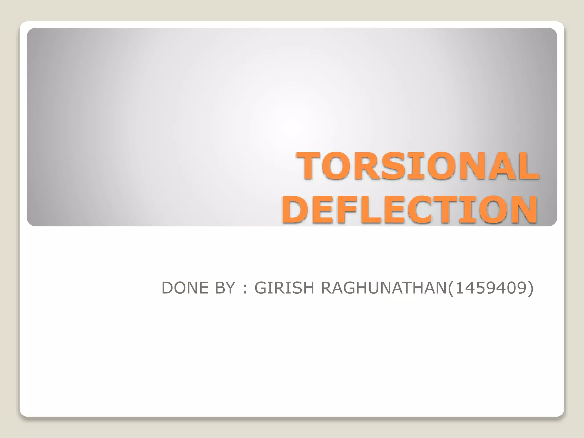 Torsional deflection | PPTX