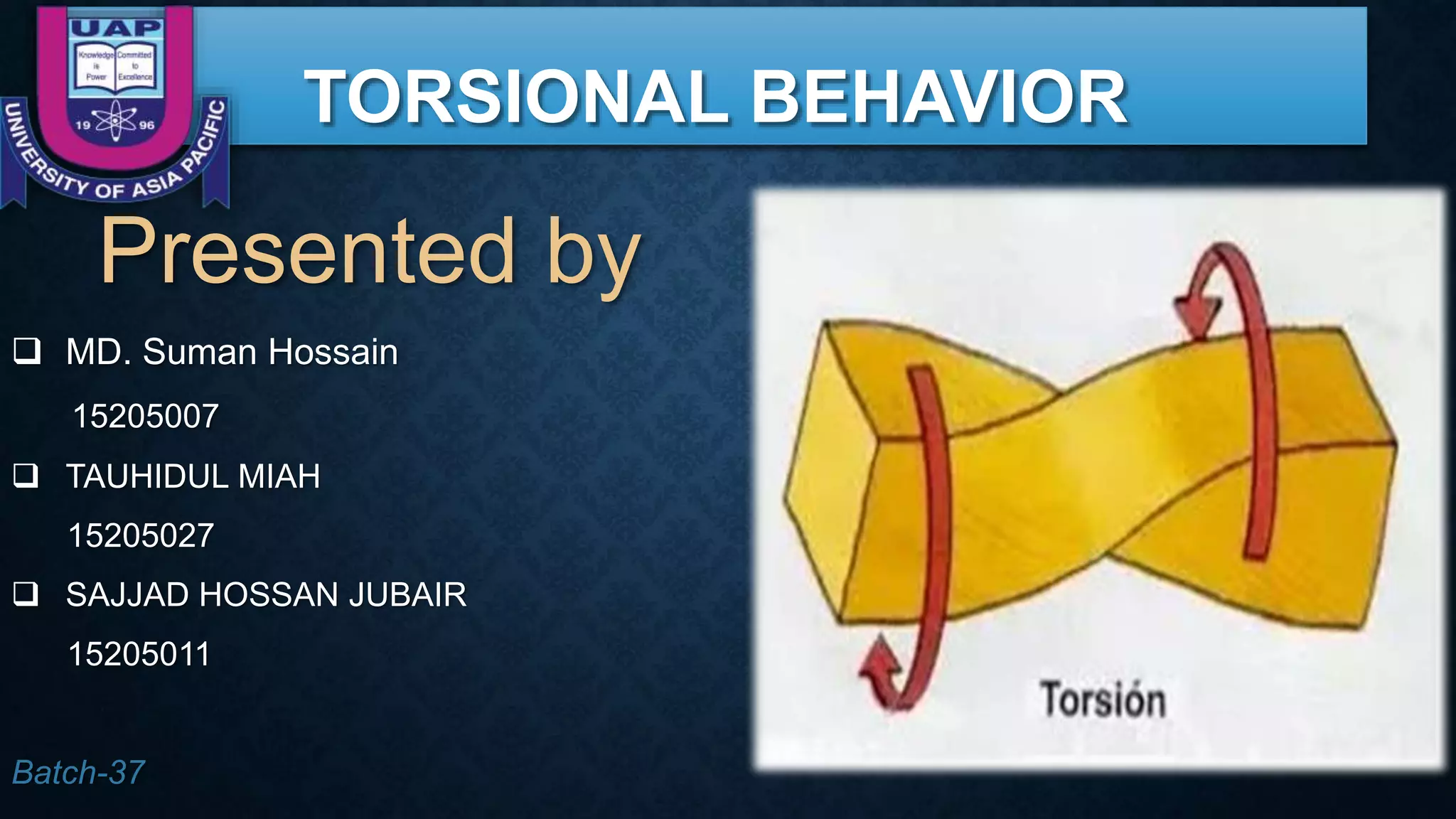 Torsional behavior on structure by University Of Asia Pacific | PPTX