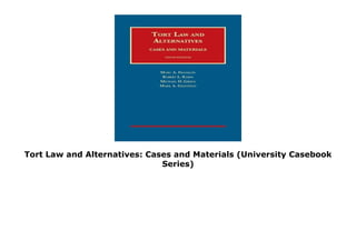 Tort Law and Alternatives: Cases and Materials (University Casebook ...