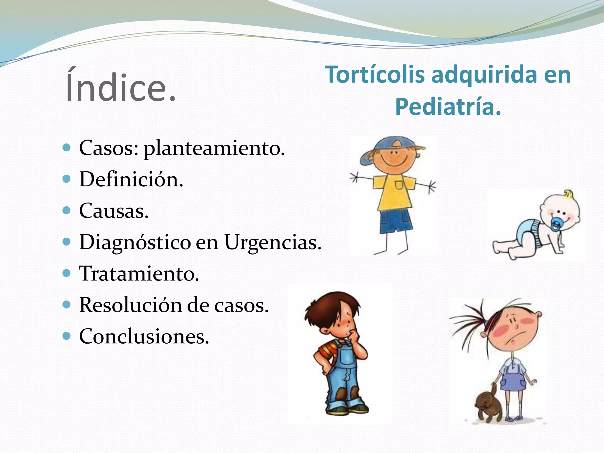 Tortícolis adquirida en pediatría. Evaluación en urgencias. Miriam Nova ...