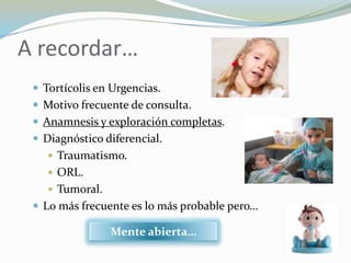 Tortícolis adquirida en pediatría. Evaluación en urgencias. Miriam Nova ...