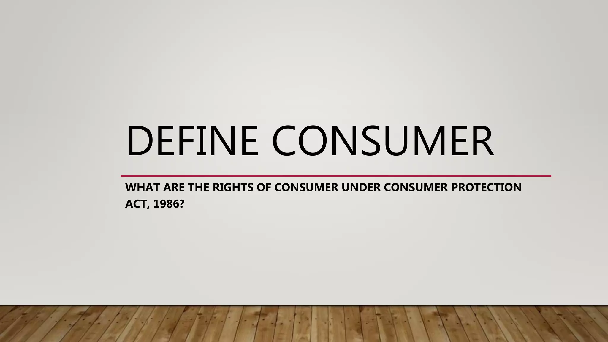 Define Consumer by Aakash Tiwari | PPT | Free Download