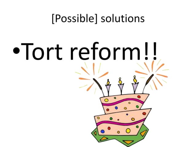Tort reform | PPTX | Health Insurance | Insurance