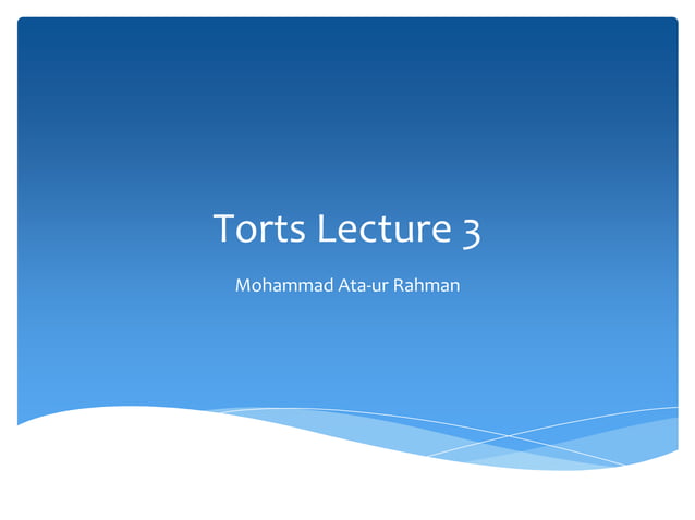 Torts lecture 3 Concepts maxims-1 tort against person, property ...