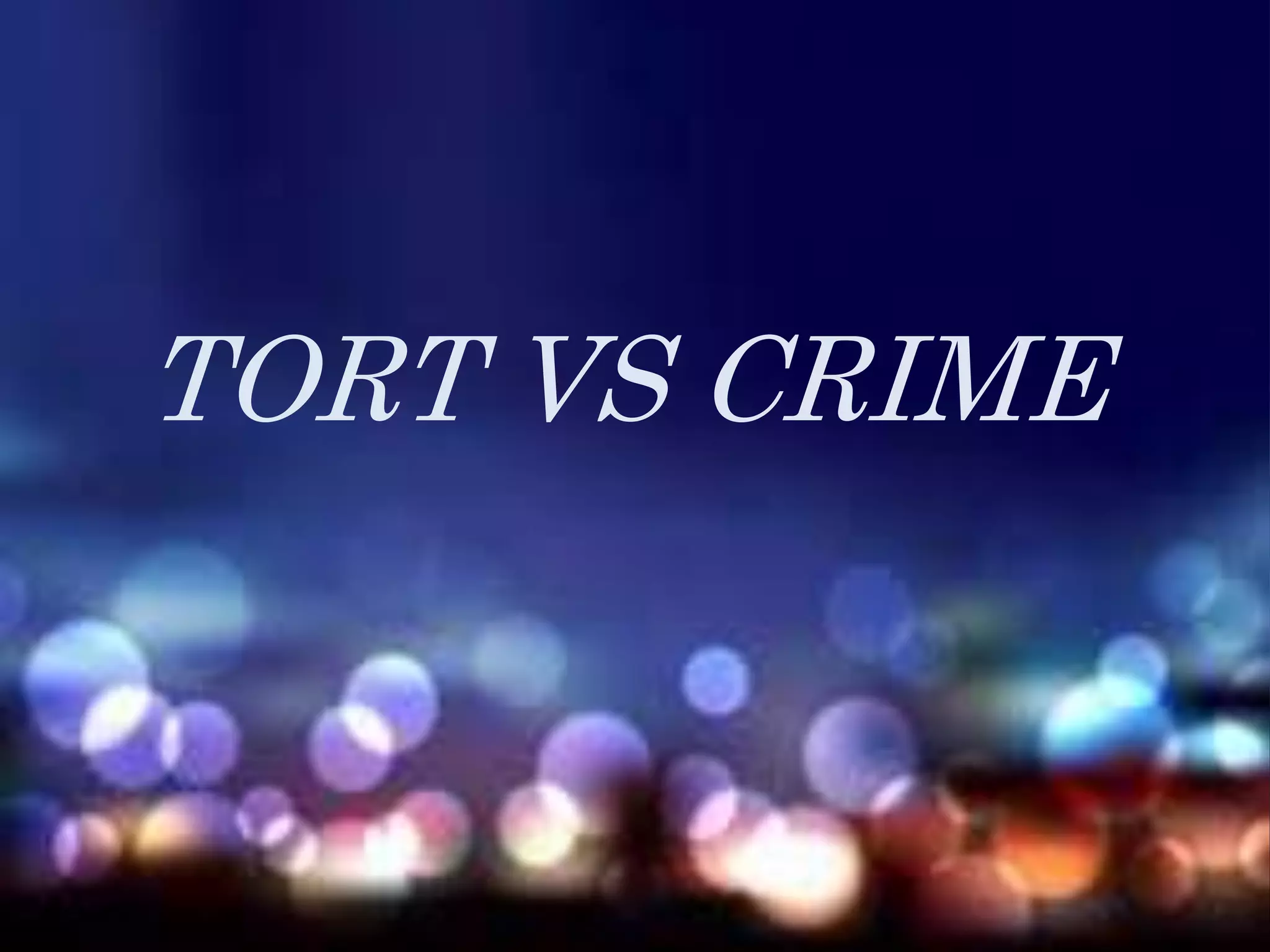 TORT VS CRIME FINAL 1.pptx