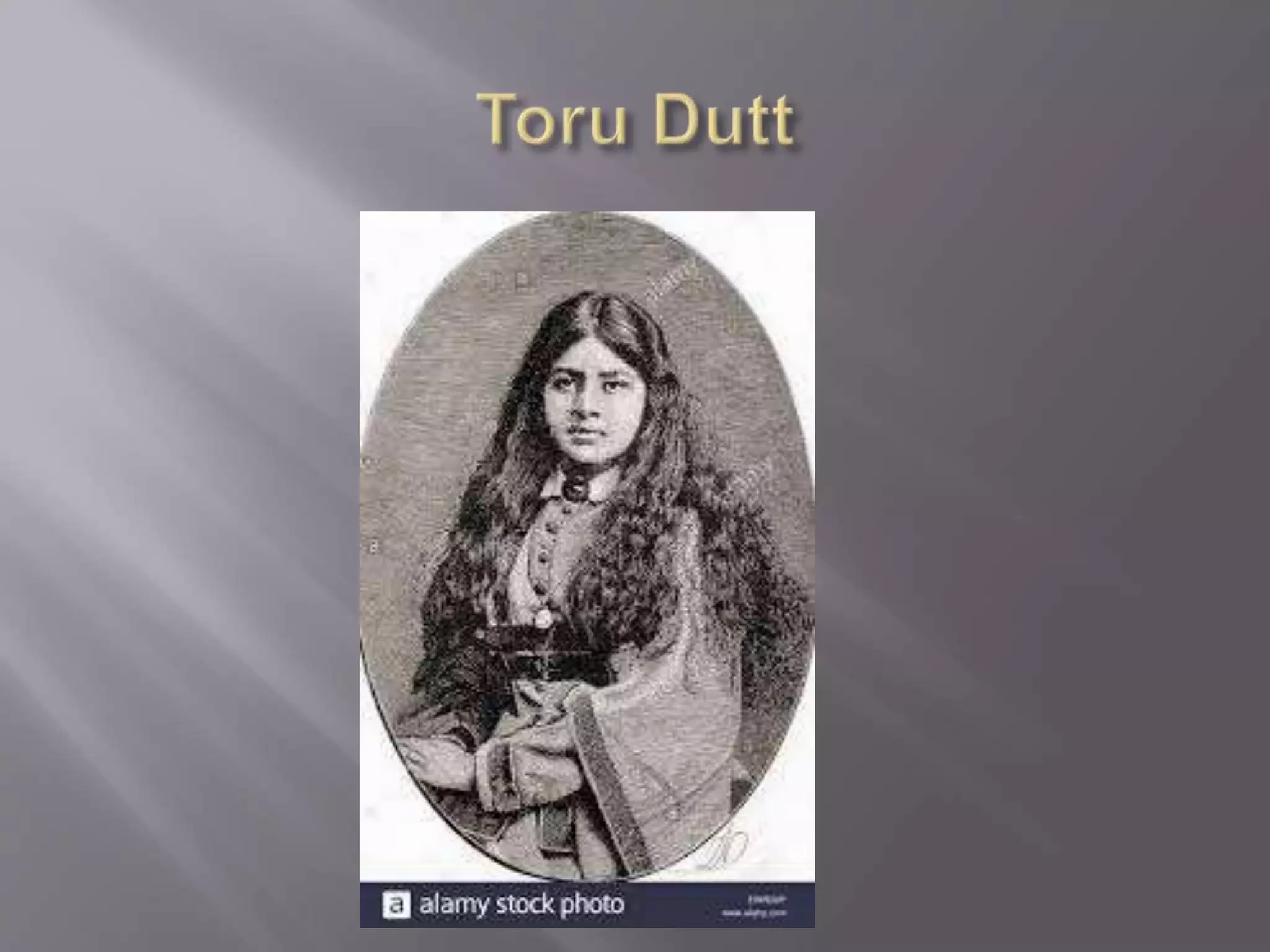 Toru dutt | PPT