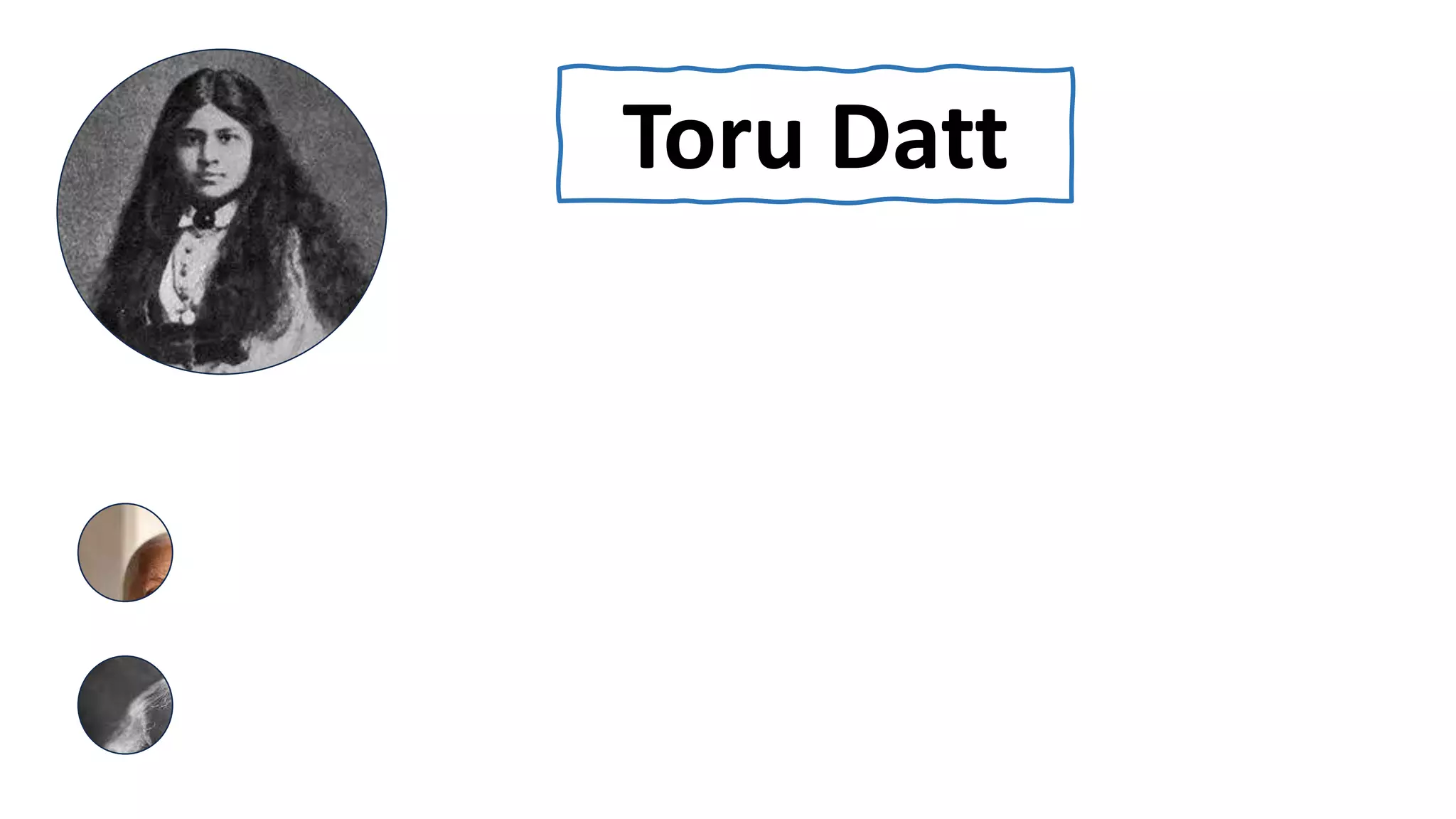 Toru Dutt, Sri Aurobindo and Rabindranath Tagore.pptx