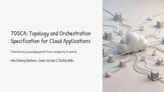 TOSCA-Topology-Orchestration-Cloud-AppsX | PDF