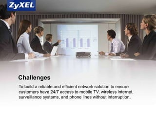 ZyXEL Success Story: ZyXEL’s Solution Offers a Stable and Reliable Environment for Toscana ...