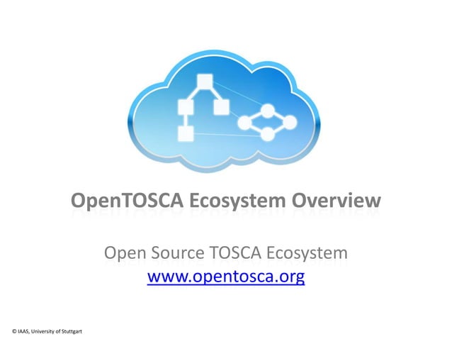 TOSCA and OpenTOSCA: TOSCA Introduction and OpenTOSCA Ecosystem ...