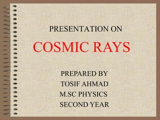 COSMIC RAYS | PPT