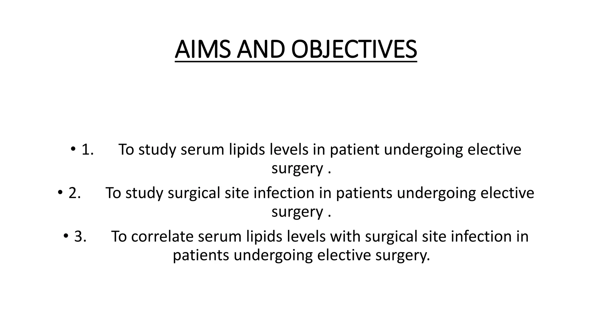 TO STUDY CORRELATION OF SERUM LIPID LEVELS WITH SURGICAL SITE INFECTION ...