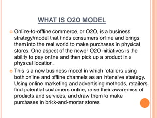 To study the effectiveness of o2 o model in | PPTX