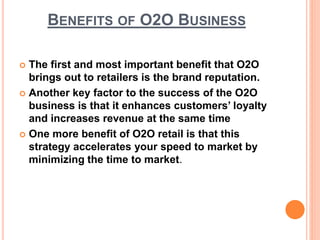 To study the effectiveness of o2 o model in | PPTX