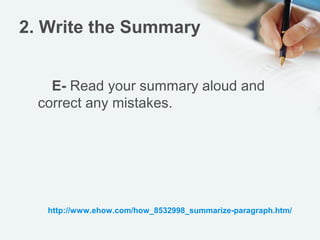 To summarize a paragraph you should | PPT