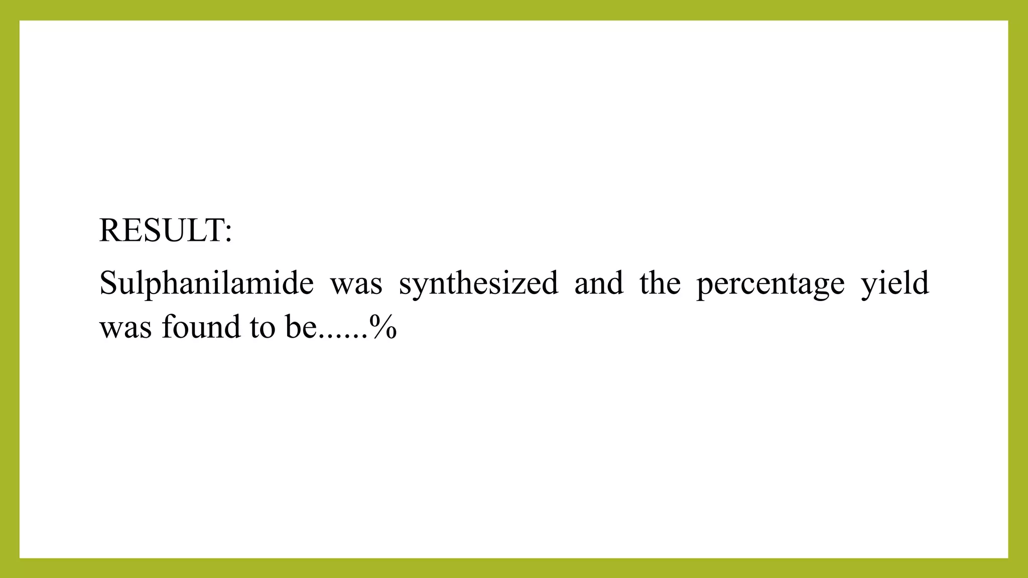 To synthesize and submit sulphanilamide | PPTX