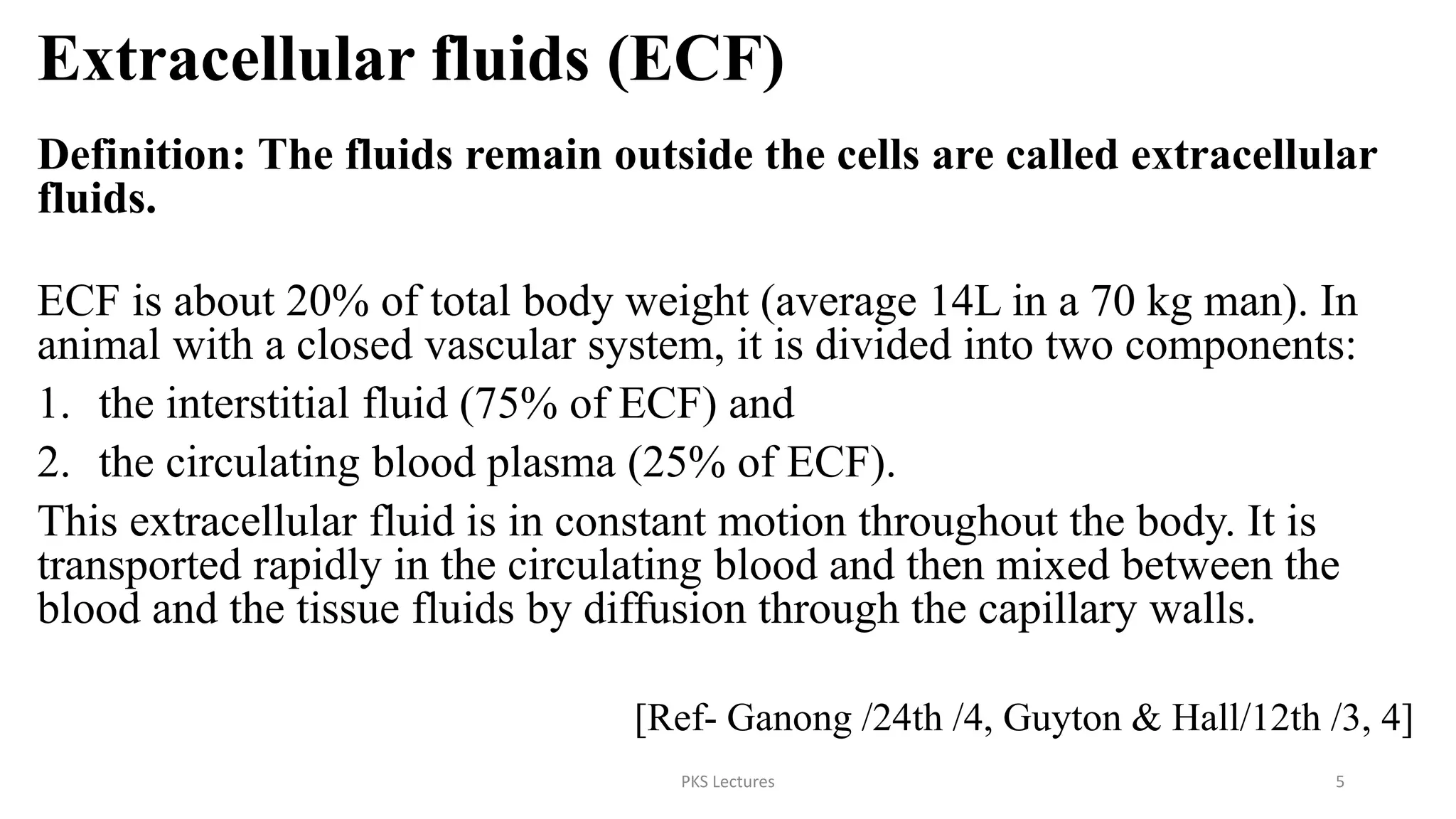 Extracellular fluids | ECF | Intracellular fluids | ICF | Total body ...