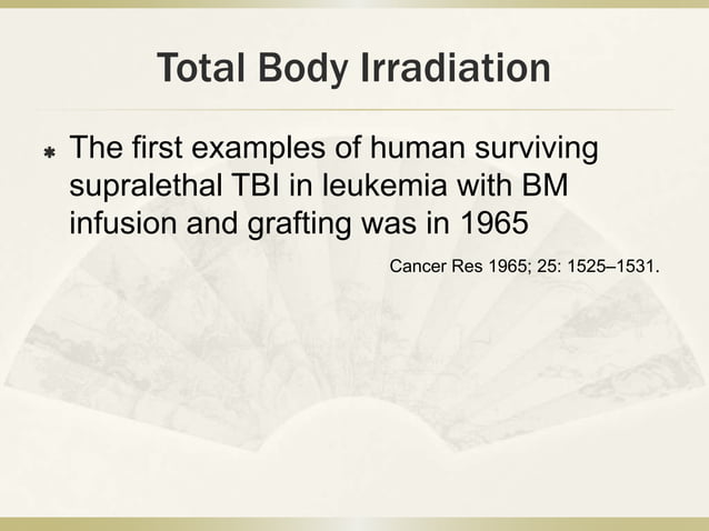 Total body irradiation | PPTX